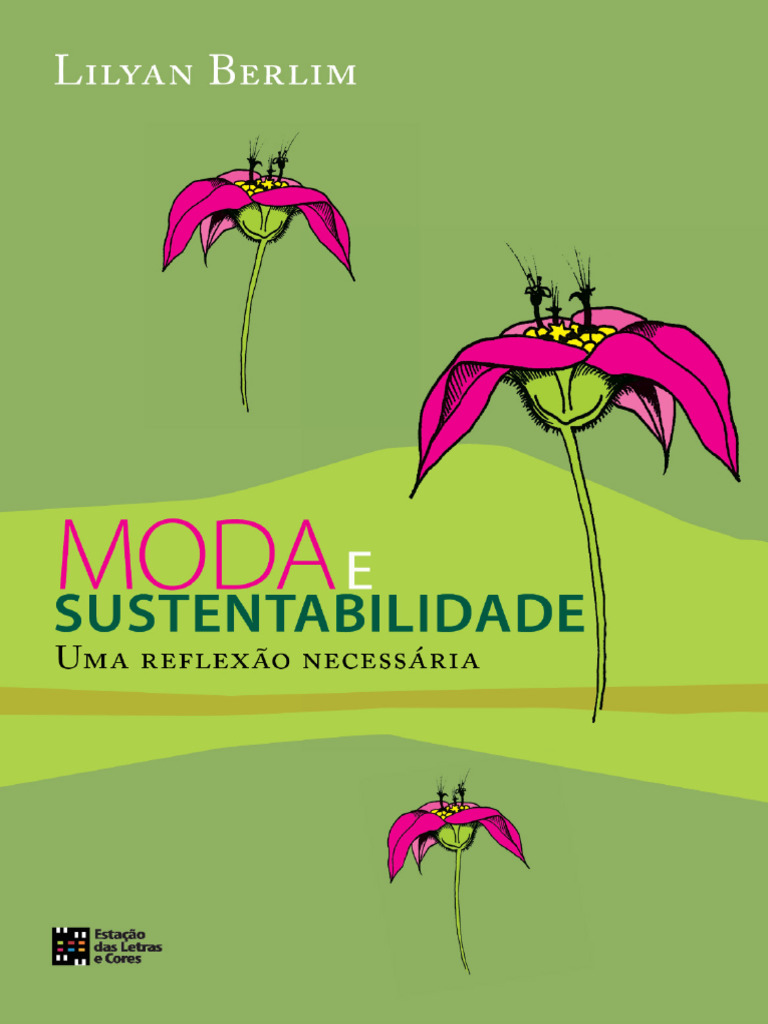 Moda e Sustentabilidade Uma Reflexao Nece - Lilyan Berlim | PDF