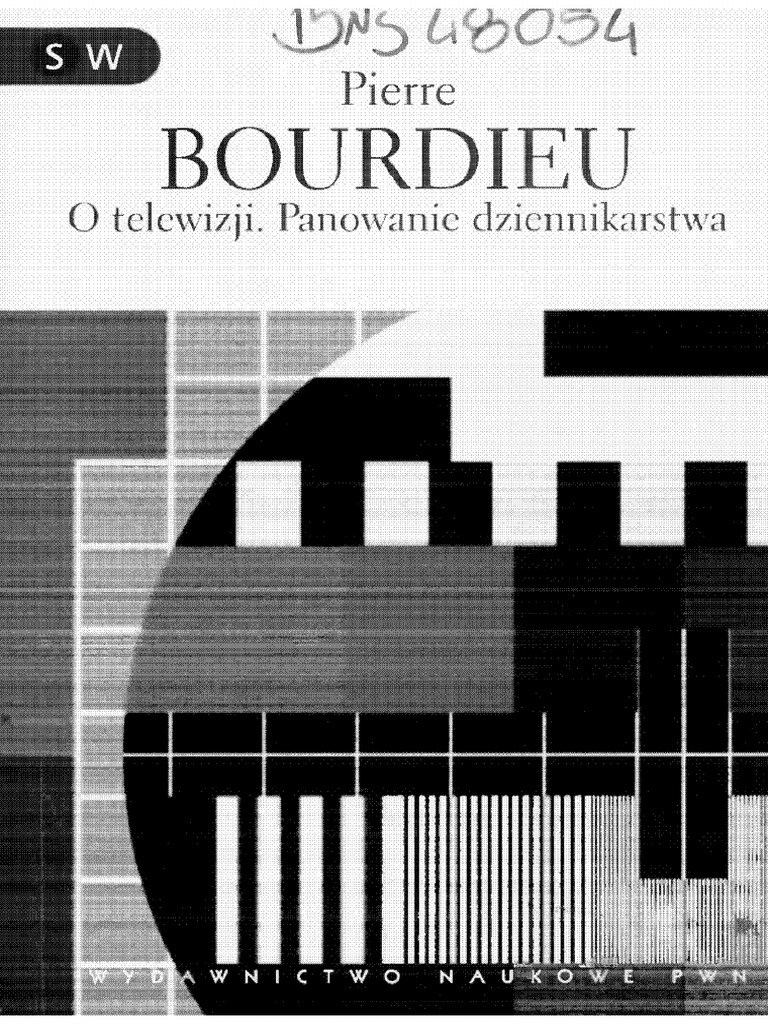 P. Bourdieu, O Telewizji. Panowanie Dziennikarstwa | PDF