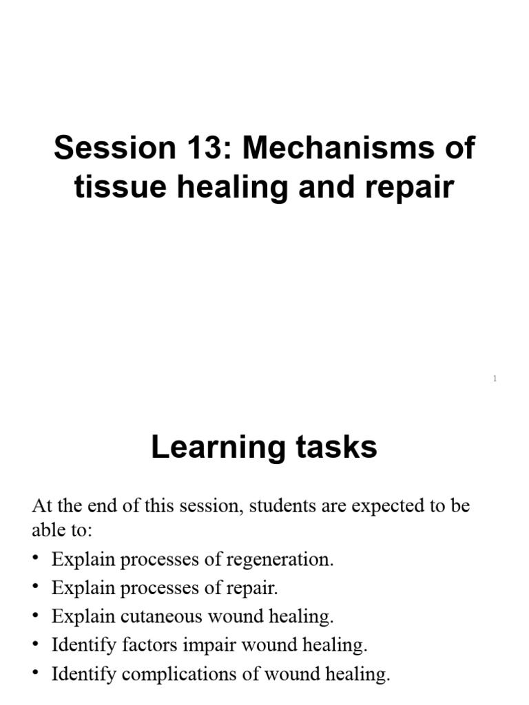 Session 13 Mechanisms of Tissue Healing and Repair | PDF | Wound ...