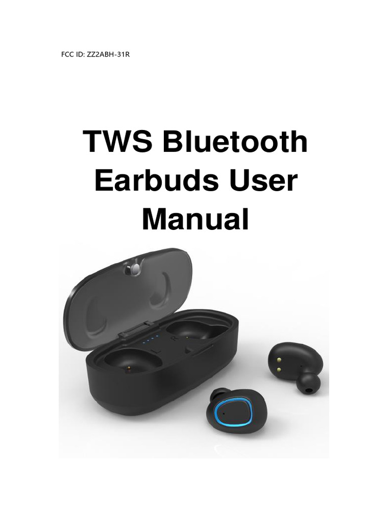 TWS Bluetooth Earbuds User Manual: FCC Id: Zz2Abh-31R | PDF | Radio ...