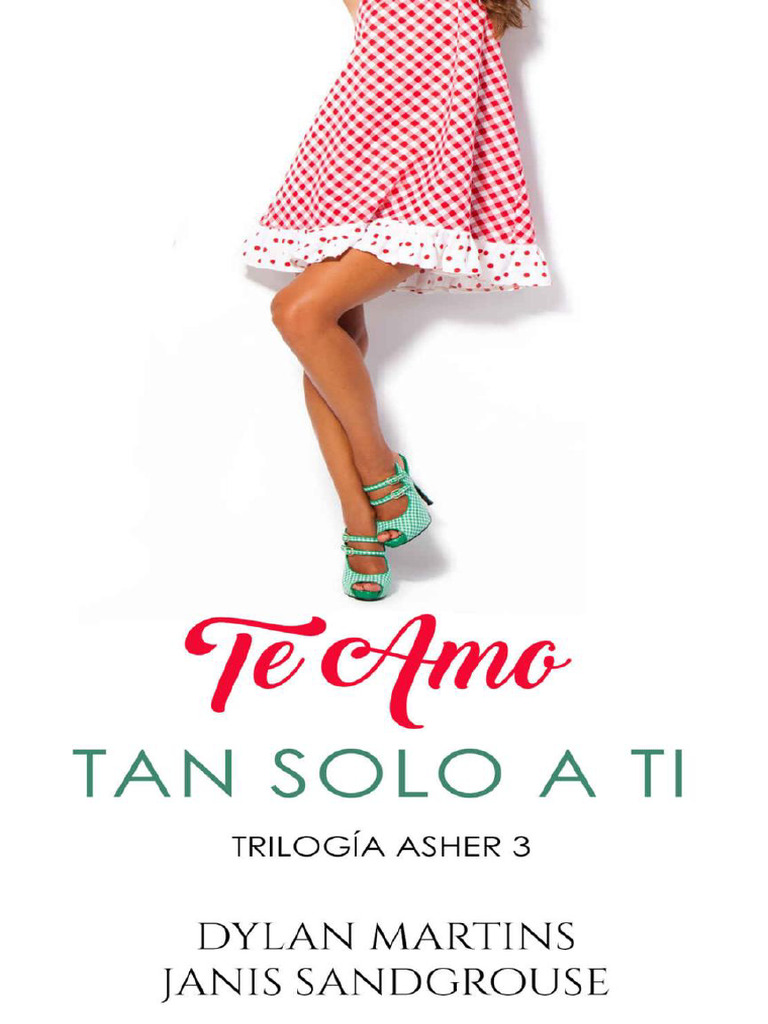 Dylan Martins - Asher 3. Te Amo Tan Solo A Ti | PDF | Verdad | Memoria