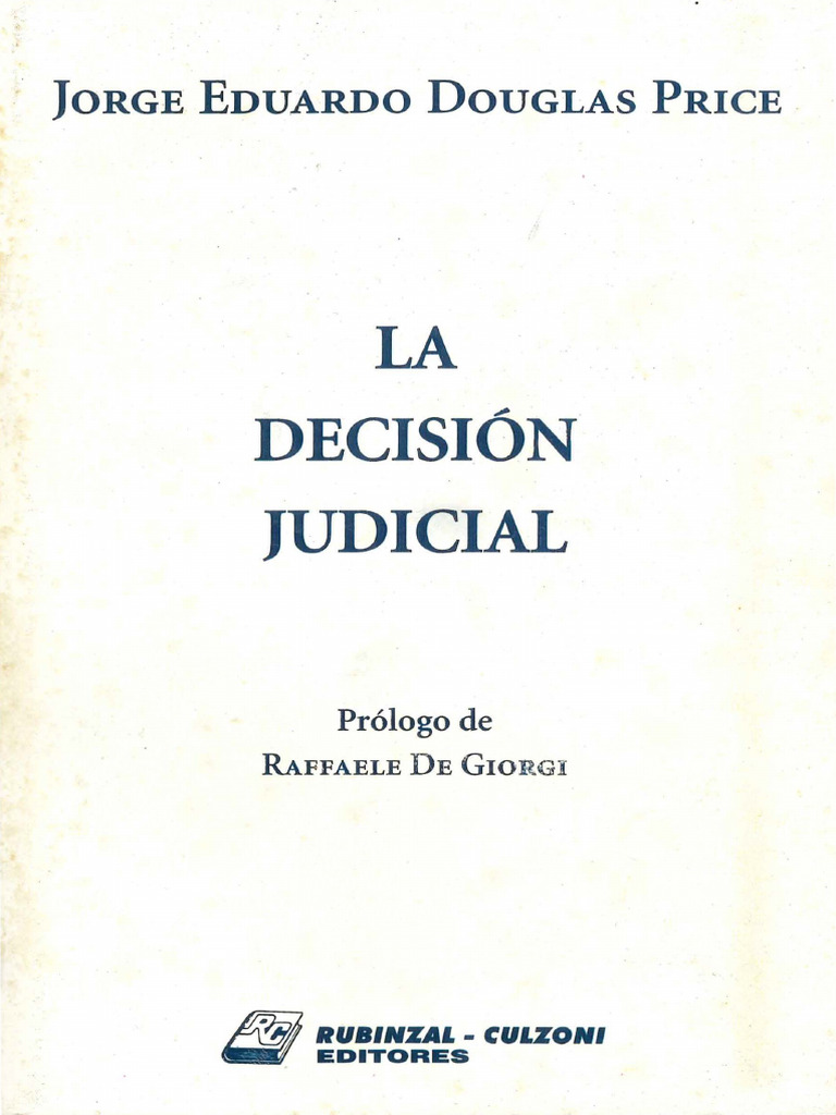 LA Decisión Judicial: Jorge Eduardo Douglas Price | PDF | Justicia ...