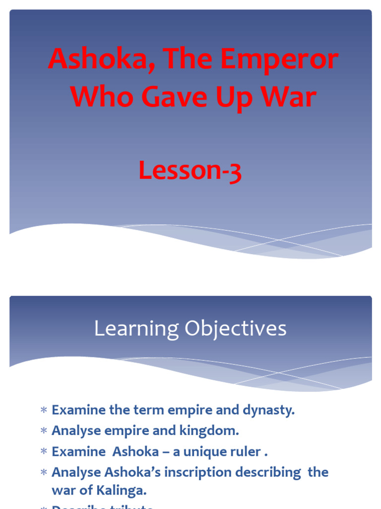 Ashoka, The Emperor Who Gave Up War | PDF