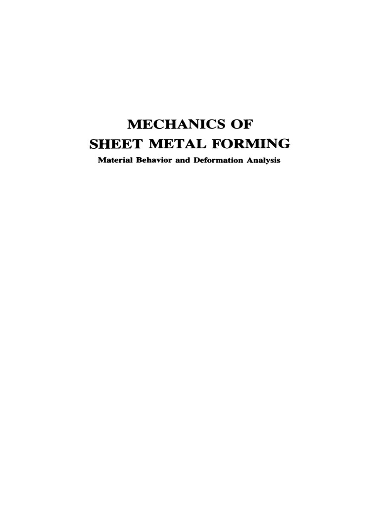 Mechanics of Sheet Metal Forming: Material Behavior and Deformation ...