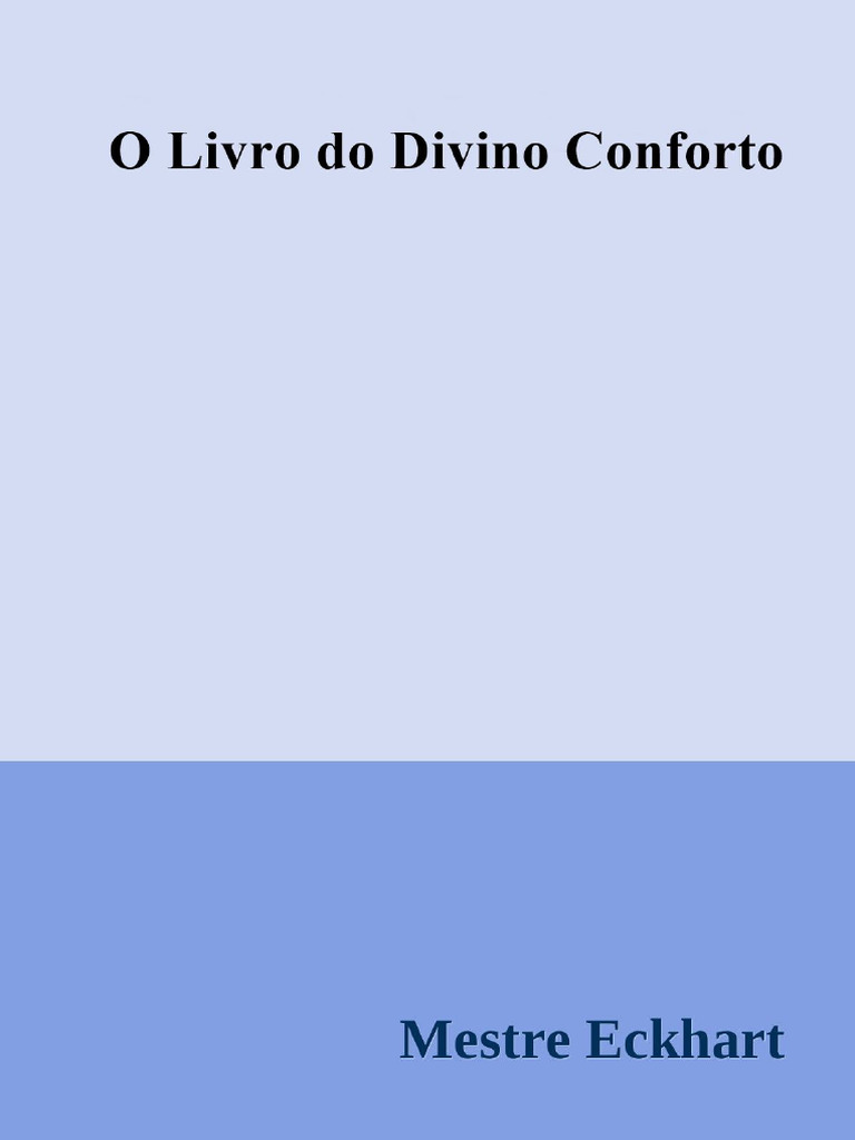 Mestre Eckhart - O Livro Do Divino Conforto | PDF | Amor | Deus