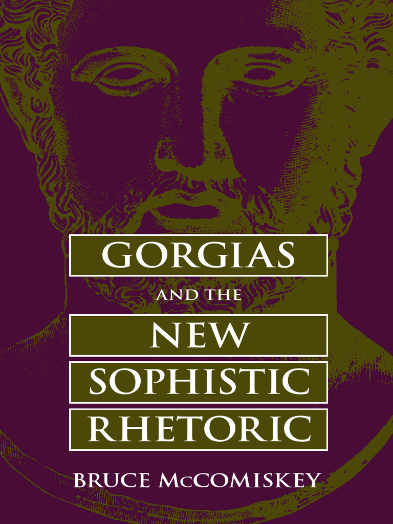 Gorgias and The New Sophistic Rhetoric (Bruce McComiskey) (Z-Library ...