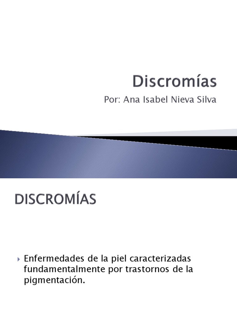 Discromías | PDF | Condiciones cutáneas | Enfermedades y trastornos