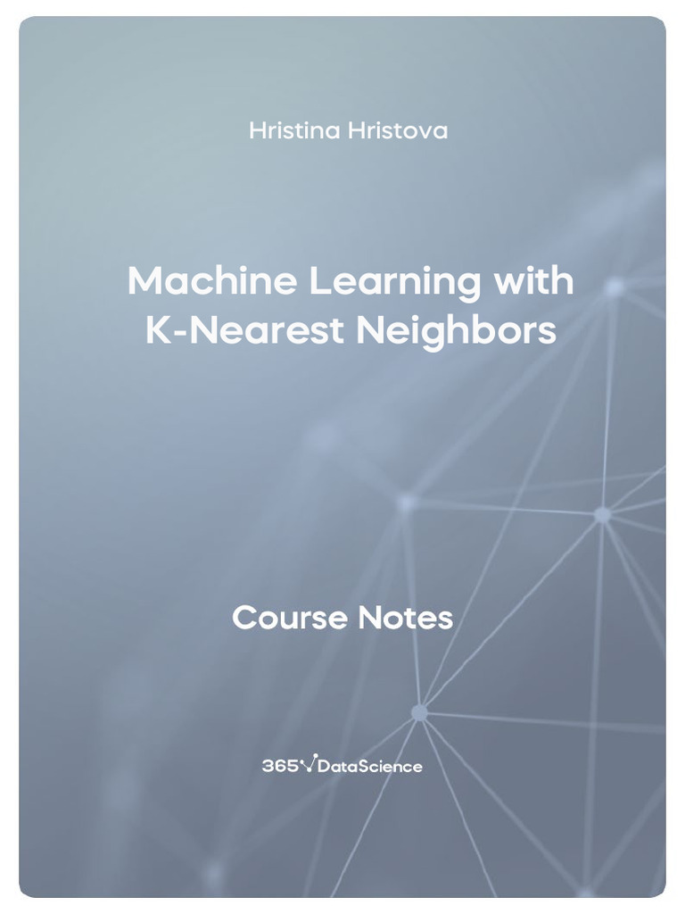 Machine Learning With K Nearest Neighbors Course Notes 365 Data Science ...
