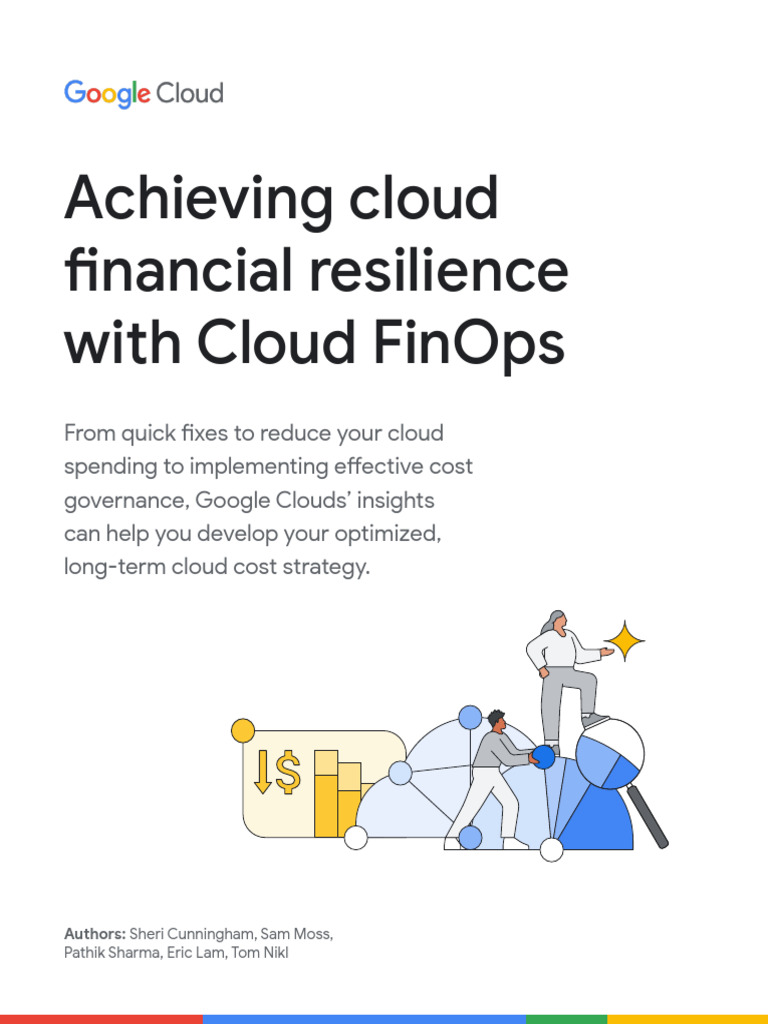 GCP - Achieving Cloud Financial Resilience With Cloud FinOps | PDF GCP - Achieving Cloud Financial Resilience With Cloud FinOps | PDF