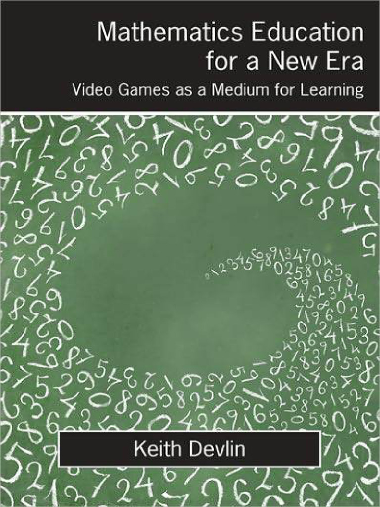 Keith J Devlin-Mathematics Education For A New Era - Video Games As A ...