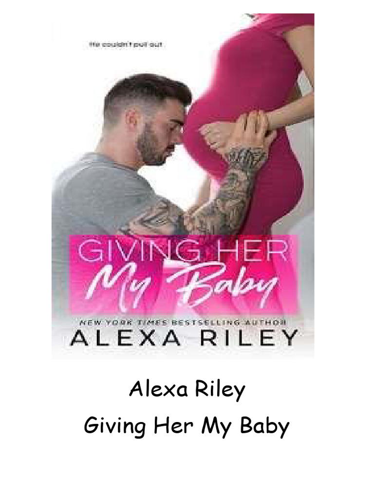 Alexa Riley - Giving Her My Baby | PDF