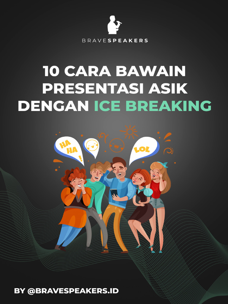 2. 10 CARA BAWAIN PRESENTASI ASIK DENGAN ICE BREAKING | PDF