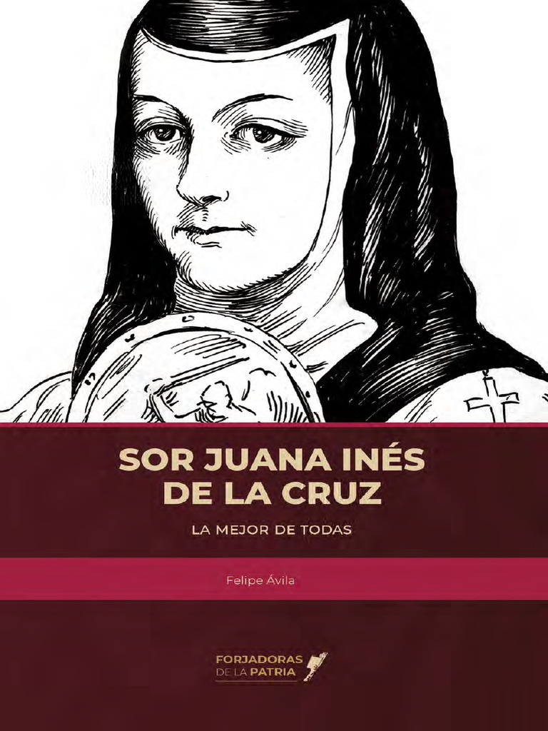 Sor Juana Inés de la Cruz: Vida y Legado | PDF | Nueva españa | México