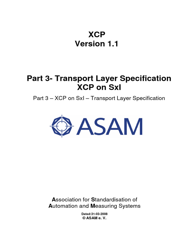 ASAM - XCP - Part3 Transport Layer Specification - XCPonSxI - V1 1 0 ... ASAM - XCP - Part3 Transport Layer Specification - XCPonSxI - V1 1 0 ...