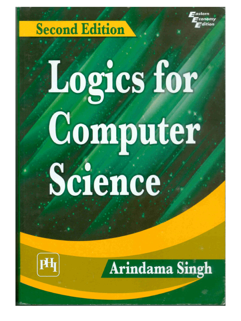 Arindama Singh Logics For Computer Science, 2nd Edition PHI 2018 | Download Free PDF | First ...