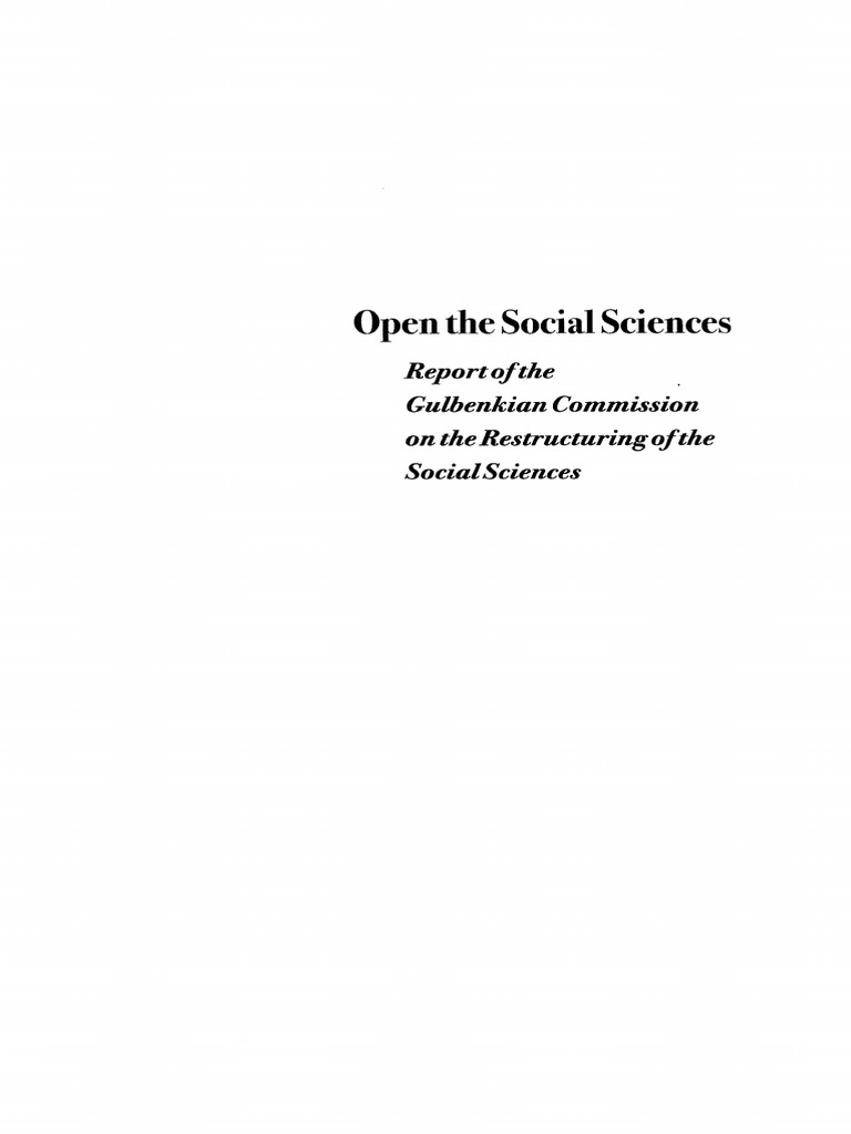 Open The Social Sciences: Report of The Gulbenkian Commission On The Restructuring of The Social ...