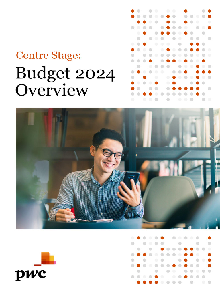 PWC Centre Stage Budget 2024 Overview Ver2 | PDF