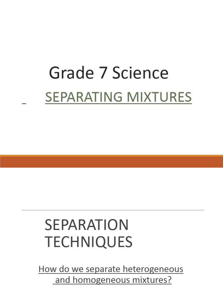 Grade 7 Science - Separating Mixtures | PDF | Mixture | Distillation
