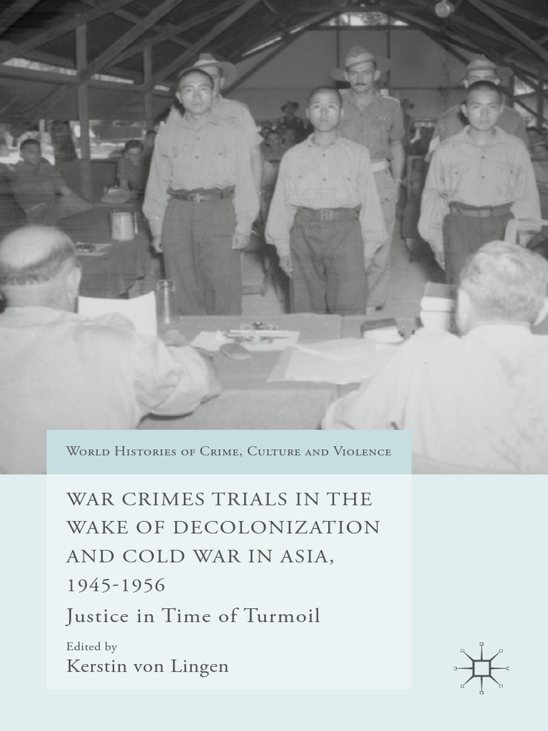 Justice in Time of Turmoil: War Crimes Trials in The Wake of ...