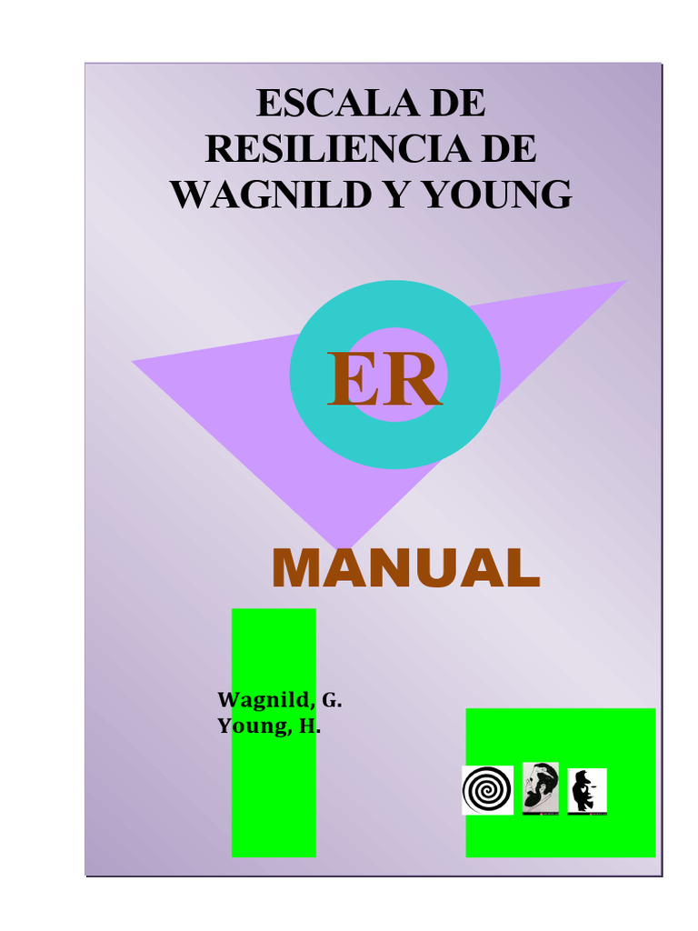 Escala de Resiliencia Wagnild y Young (Manual) | PDF | Validez (Estadísticas) | Las emociones