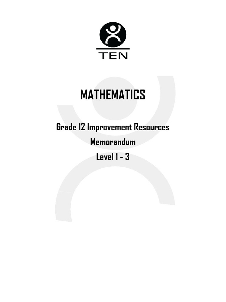 F M 0002 Mathematics GR 12 Improvement Resources Memorandum Combined ...