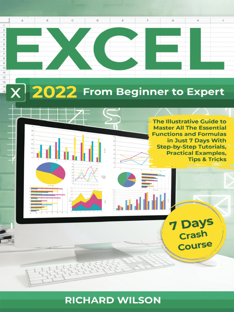 Wilson, Richard - EXCEL 2022 - From Beginner To Expert - The ...