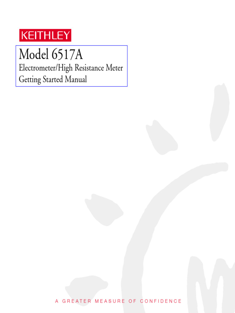 Model 6517A: Electrometer/High Resistance Meter Getting Started Manual ...