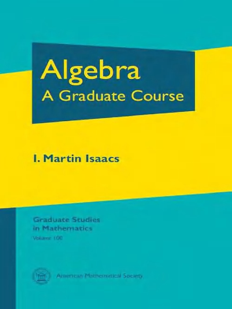 Algebra, A Graduate Course - Martin Isaacs - Anna's Archive | PDF
