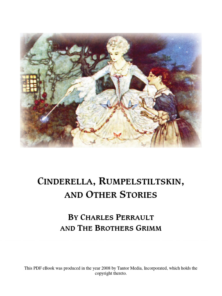 Charles Perrault - Cinderella The Brothers Grimm - Rumpelstiltskin and ...