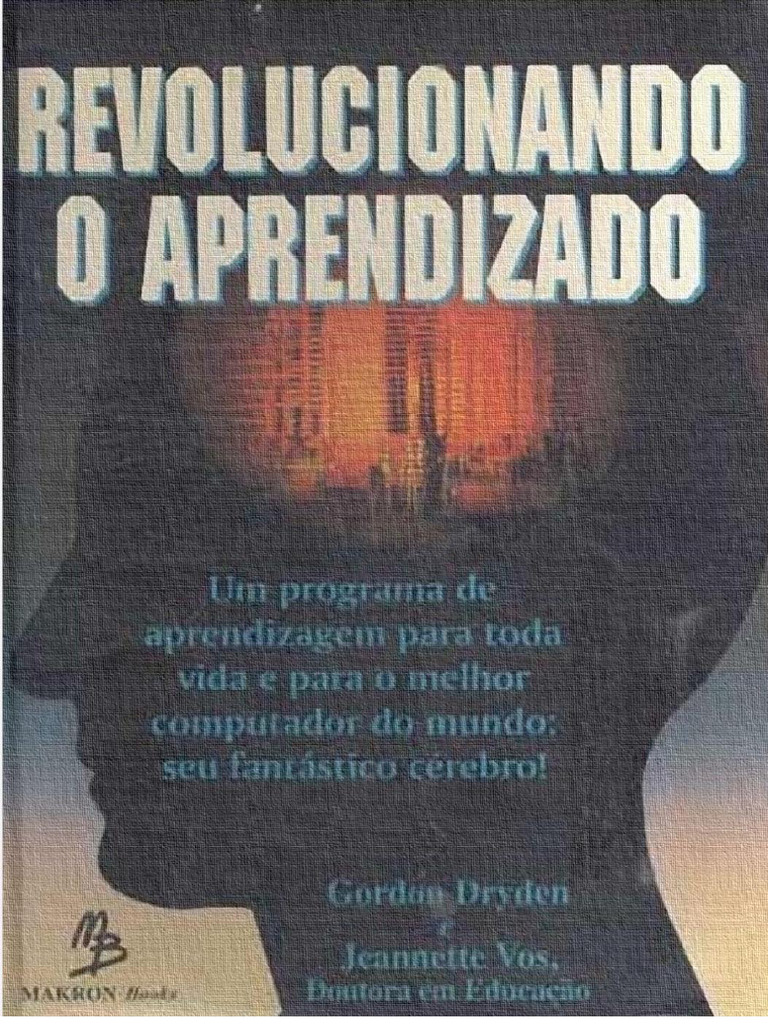 Revolucionando O Aprendizado - Livro Digital Gordon Dryden | PDF