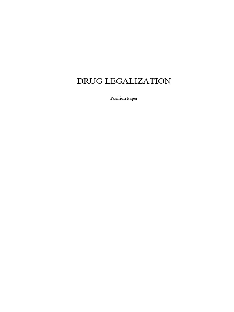 DRUG LEGALIZATION Position Paper | PDF | Cannabis (Drug) | Medical Cannabis