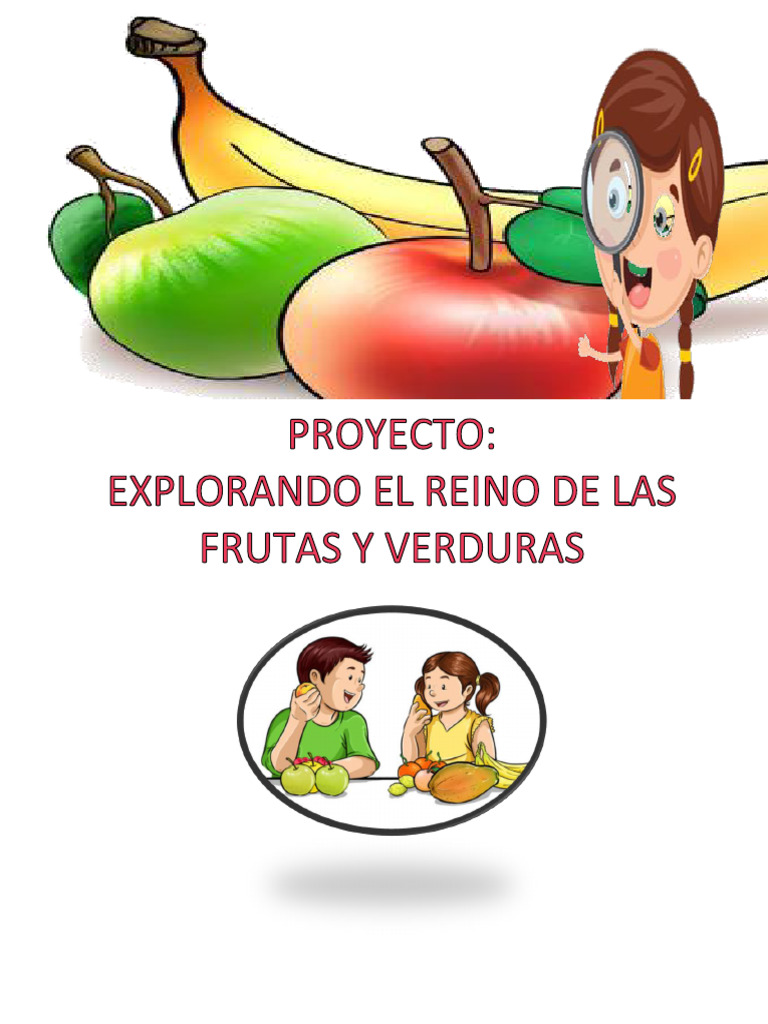 Explorando El Reino de Las Frutas y Verduras Proyecto de Aprendizaje ... Explorando El Reino de Las Frutas y Verduras Proyecto de Aprendizaje ...
