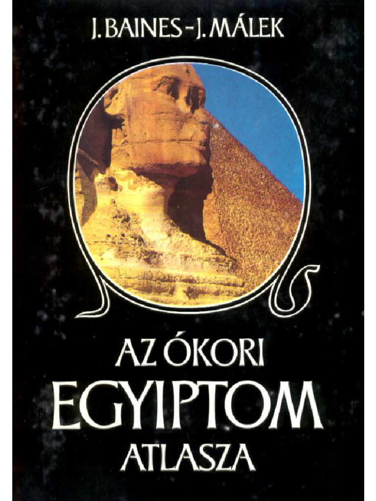 Baines-Málek-Az Ókori Egyiptom Atlasza 1992 | PDF