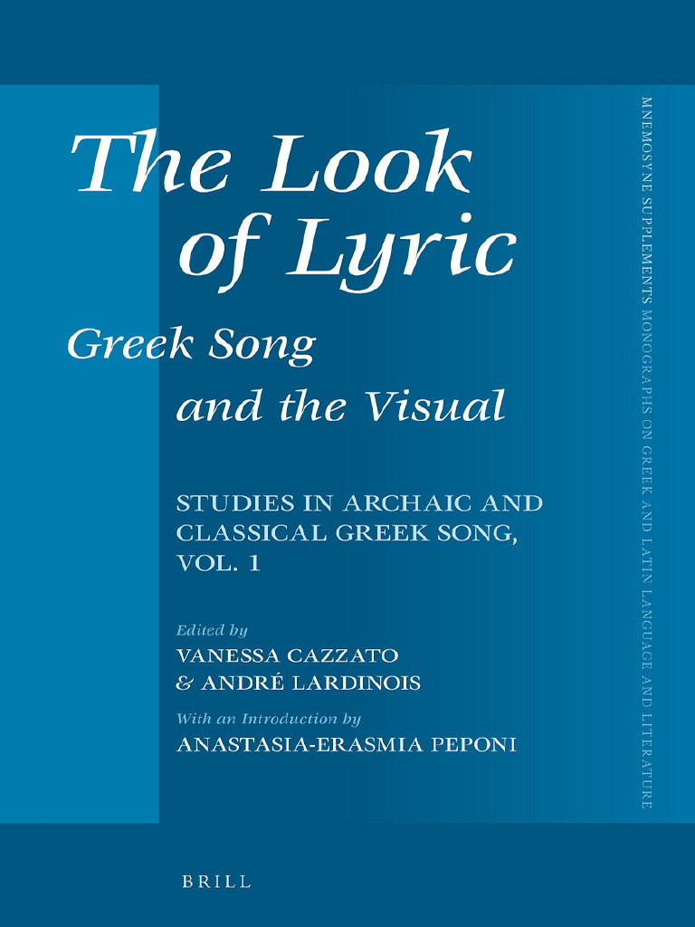 The Look of Lyric - Greek Song and The Visual - Studies in Archaic and ...