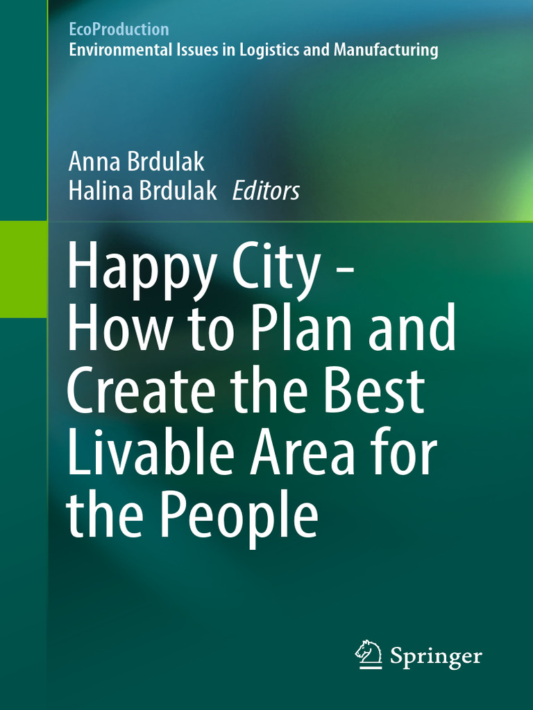 Happy City How To Plan and Create The Best Livable Annas Archive | PDF ...