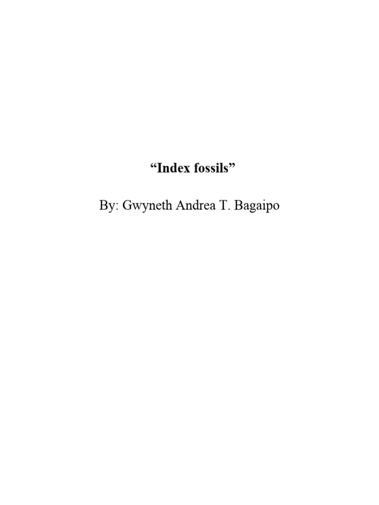 Index Fossils (Synthesis Paper) Gwyneth Andrea T. Bagaipo | PDF ...