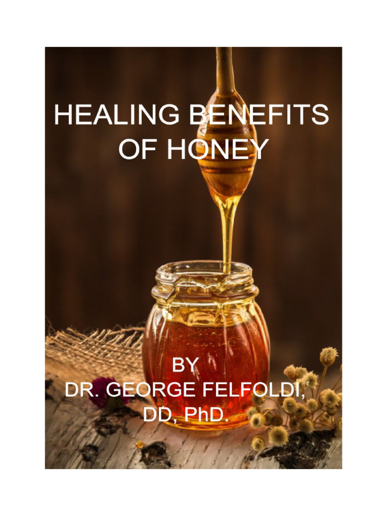 2023 - George Felfoldi (eBook-Health) Healing Benefits of Honey, 172 ...
