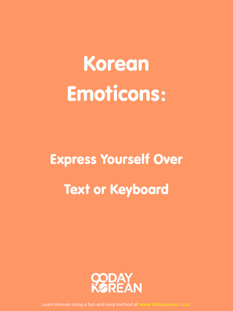 Korean Emoticons: Express Yourself | PDF | Language Arts & Discipline ...