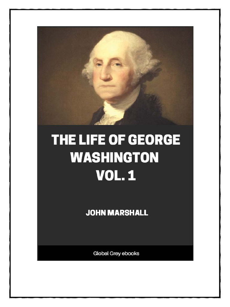 John Marshall - The Life of George Washington, Vol. 1 | PDF | Roanoke ...