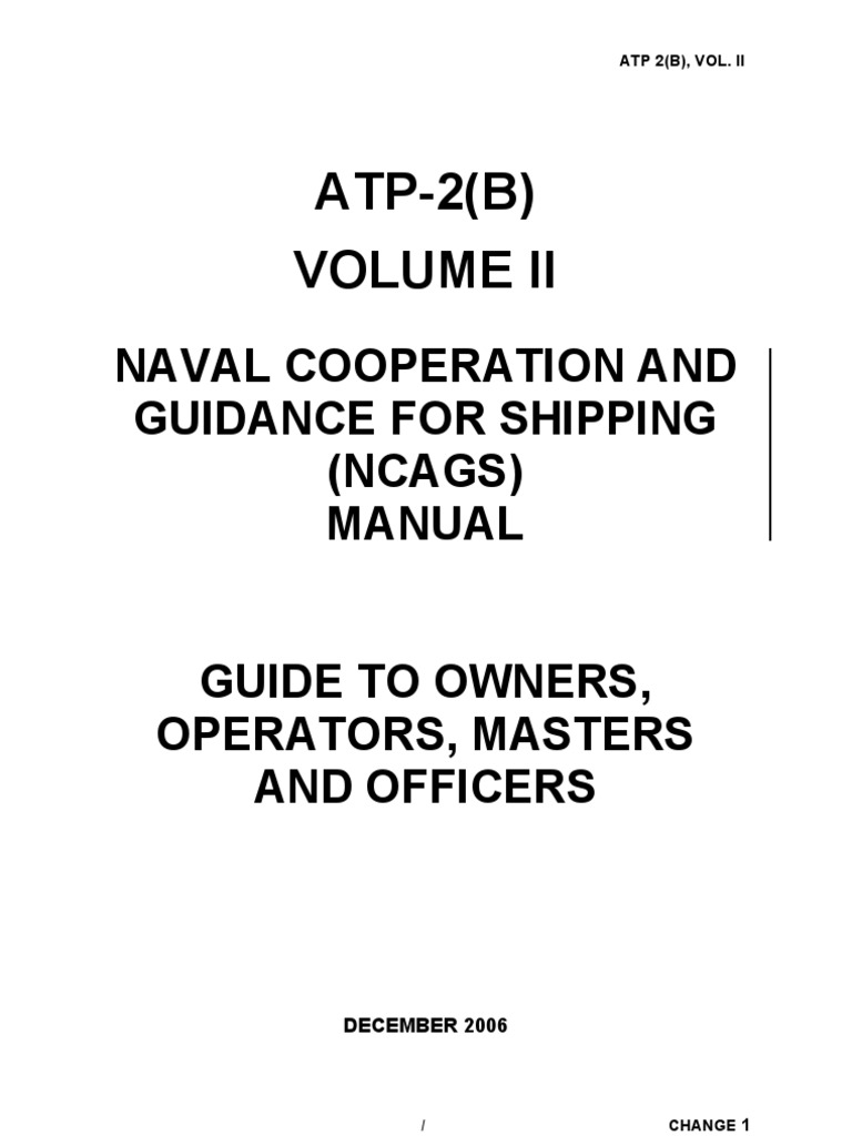 ATP-2 (B) : Naval Cooperation and Guidance For Shipping (Ncags) Manual ...