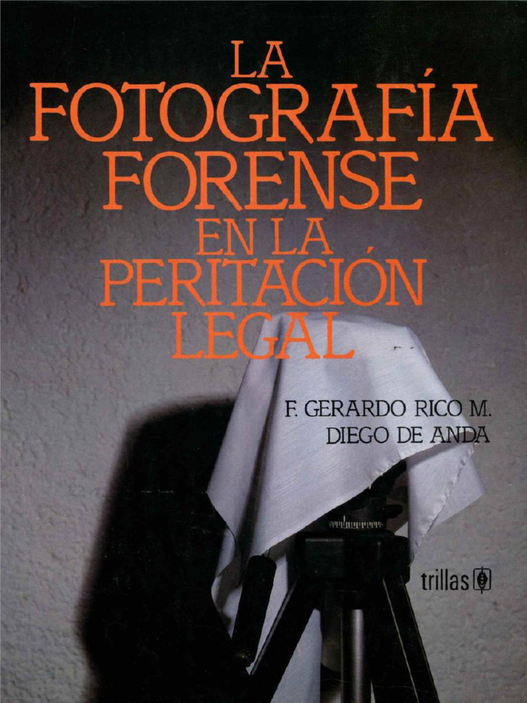 La Fotografía Forense en La Peritación Legal - F. Gerardo Rico M. | PDF