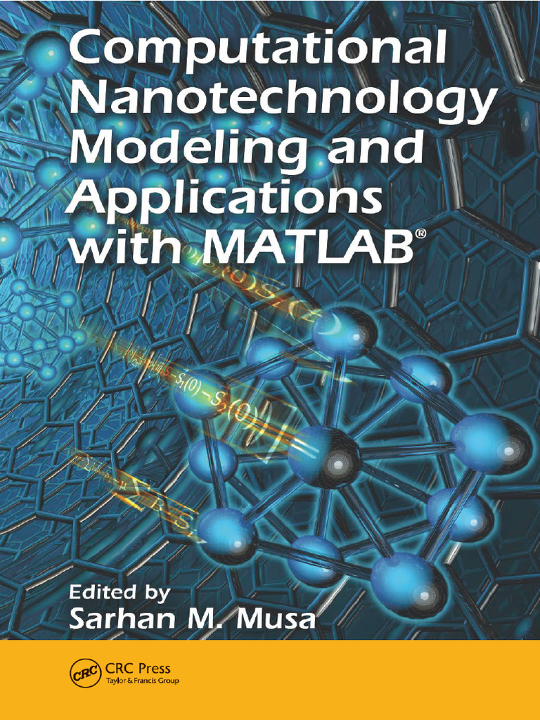 Computational Nanotechnology Modeling and Applications With MATLAB, Sarhan M. Musa (Editor ...
