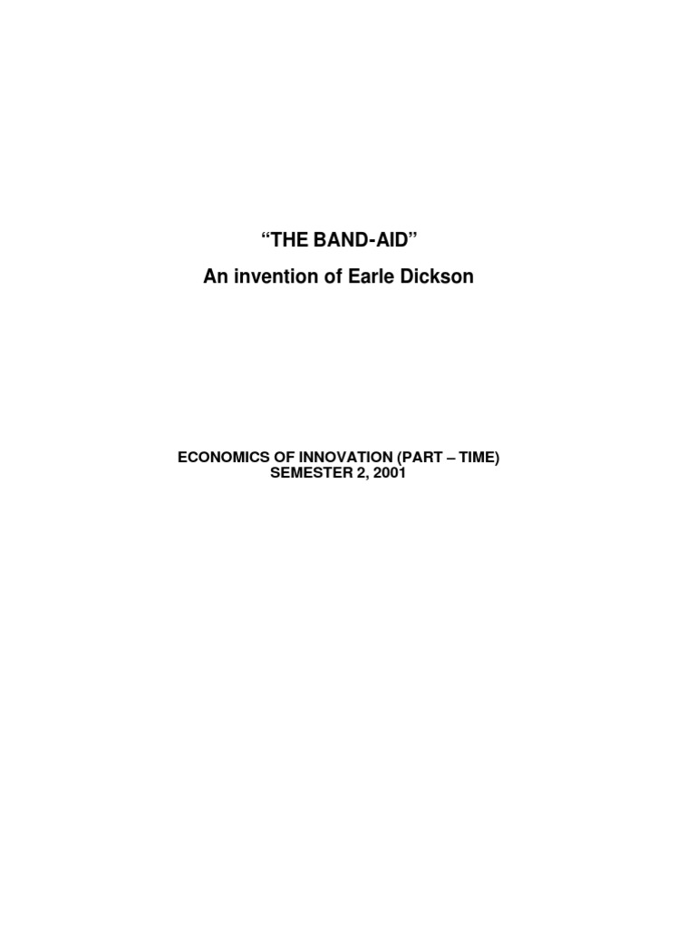 "The Band-Aid" An Invention of Earle Dickson: Economics of Innovation ...
