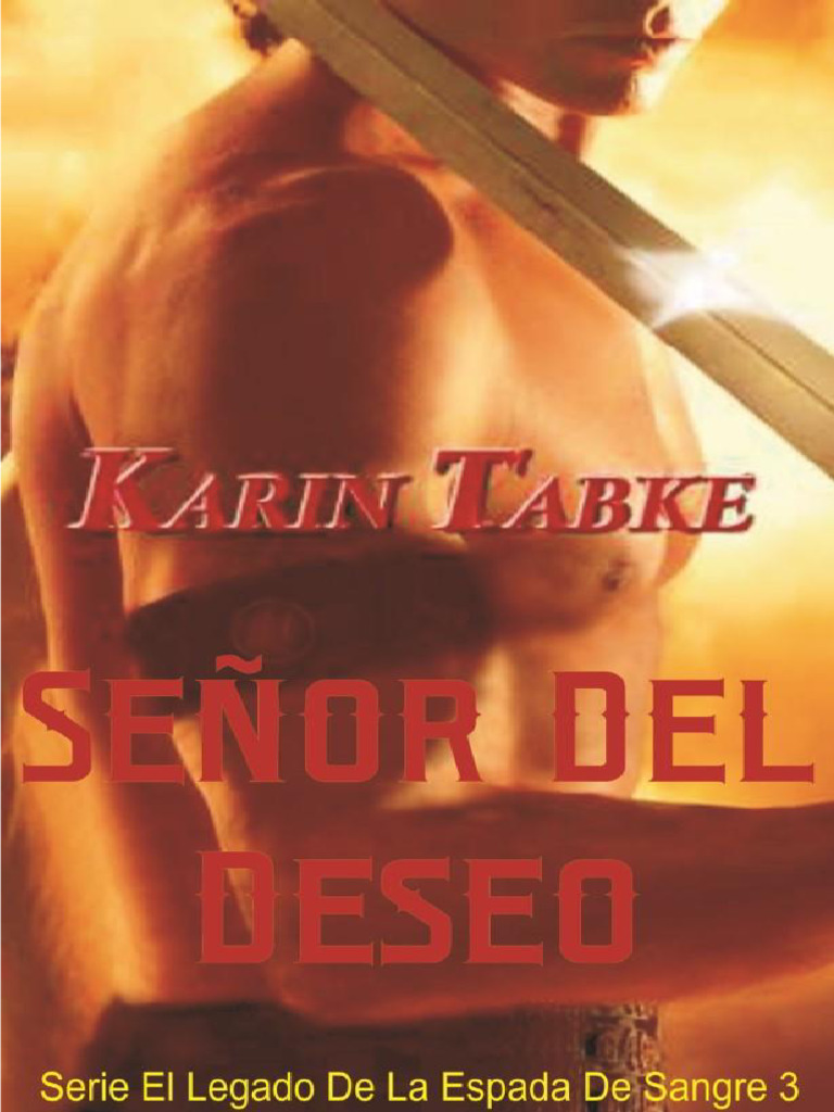 Karin Tabke - Serie El Legado de La Espada de Sangre 03 - Señor Del Deseo (LGR) | PDF
