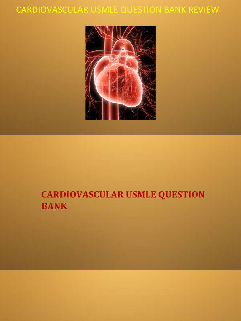 Cardiovascular USMLE QBank Review | PDF | Heart | Diastole