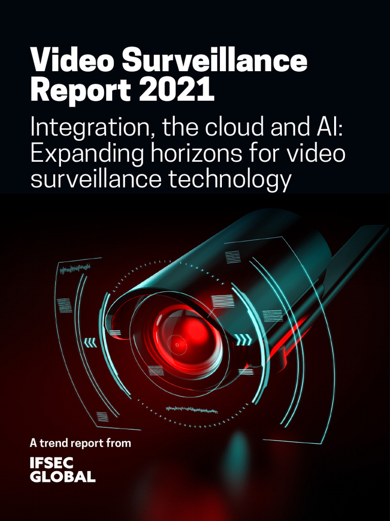 IFSEC-Global-Video-Surveillance-Report-2021-1 | PDF | Closed Circuit Television | Surveillance
