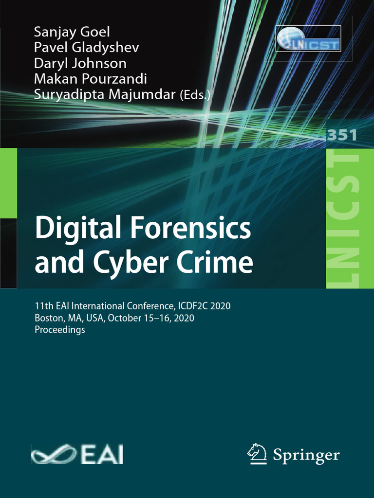 Digital Forensics and Cyber Crime: Sanjay Goel Pavel Gladyshev Daryl ...