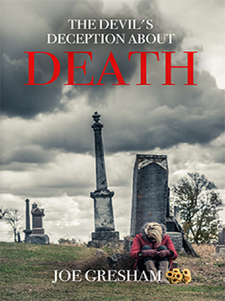 The Devils Deception About Death (Joe Gresham) | PDF