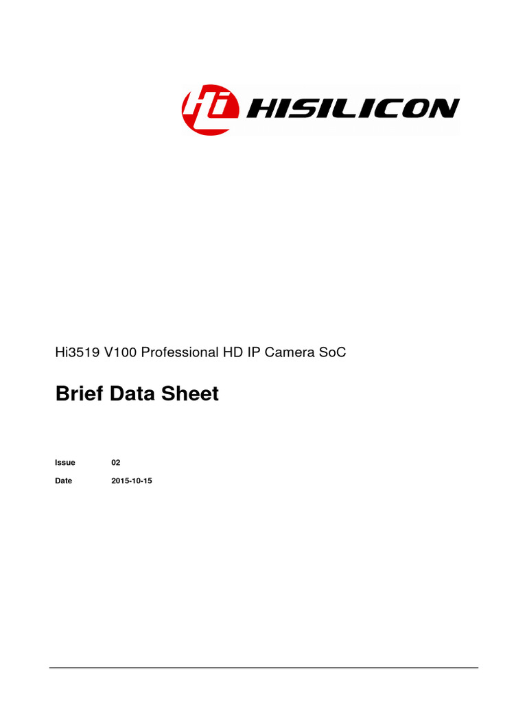 Hi3519 V100 Professional HD IP Camera SoC. Brief Data Sheet. Issue 02. Date | PDF | Flash Memory ...