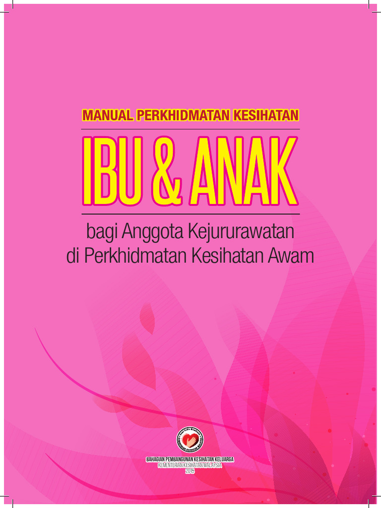 15 Manual Perkhidmatan Kesihatan Ibu Anak Bagi Anggota Kejururawatan Di ...